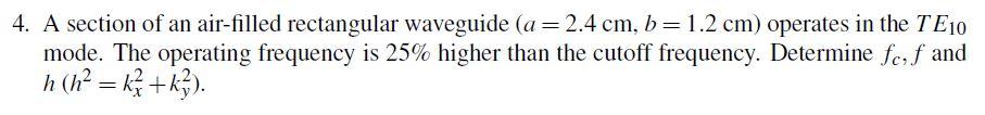 Solved 4 A Section Of An Air Filled Rectangular Waveguide