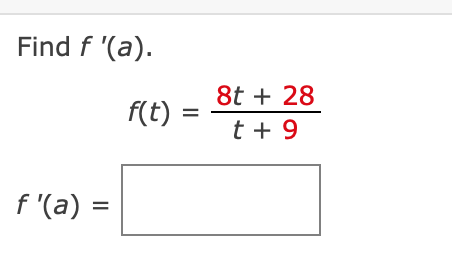 Solved Find f′(a). f(t)=t+98t+28 | Chegg.com