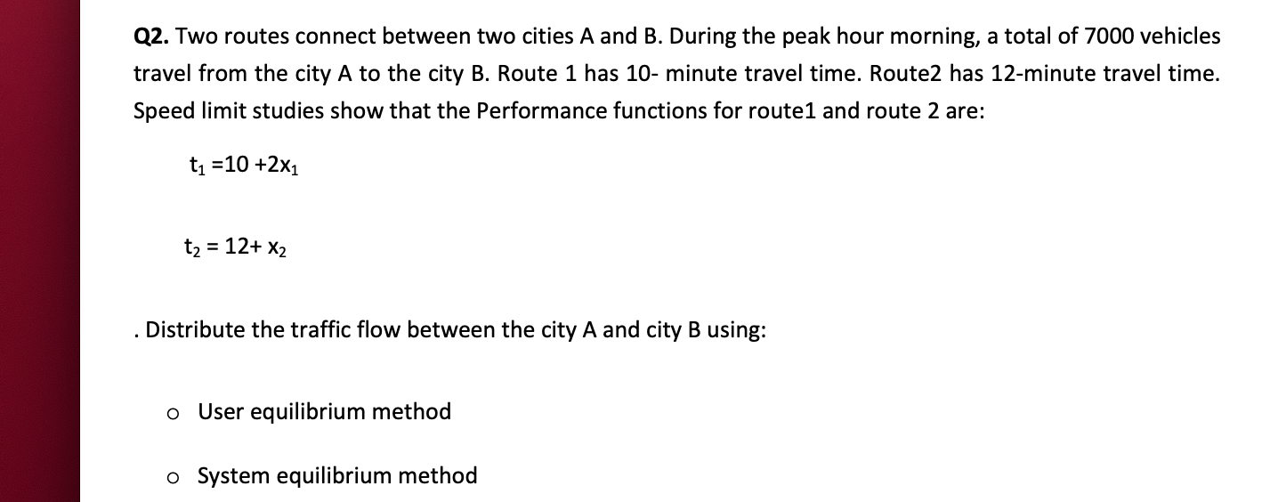 Solved Q2. Two routes connect between two cities A and B. | Chegg.com