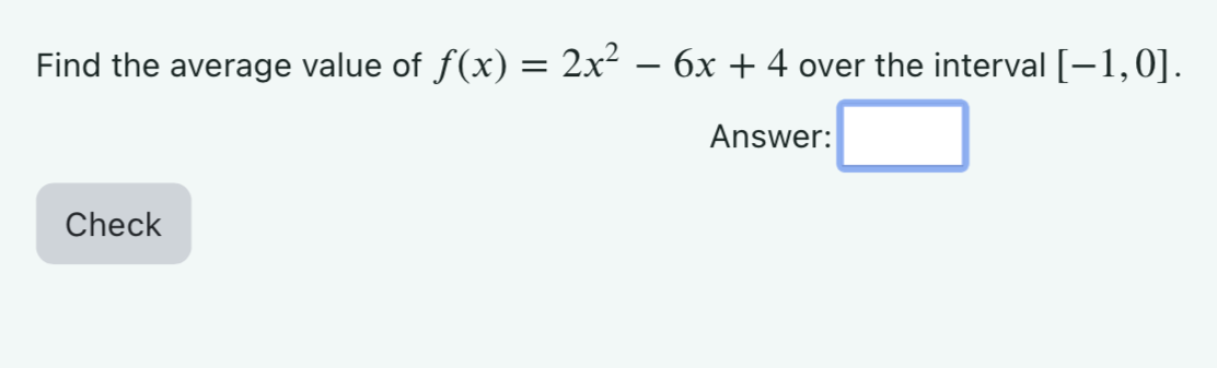 Solved Find the average value of f(x)=2x2-6x+4 ﻿over the | Chegg.com