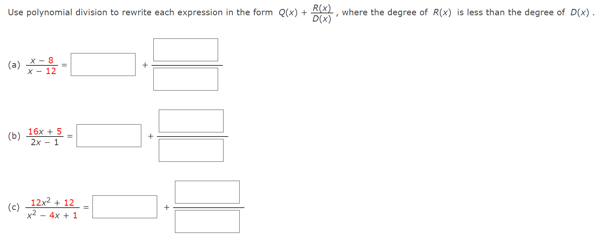 Solved Use polynomial division to rewrite each expression in | Chegg.com