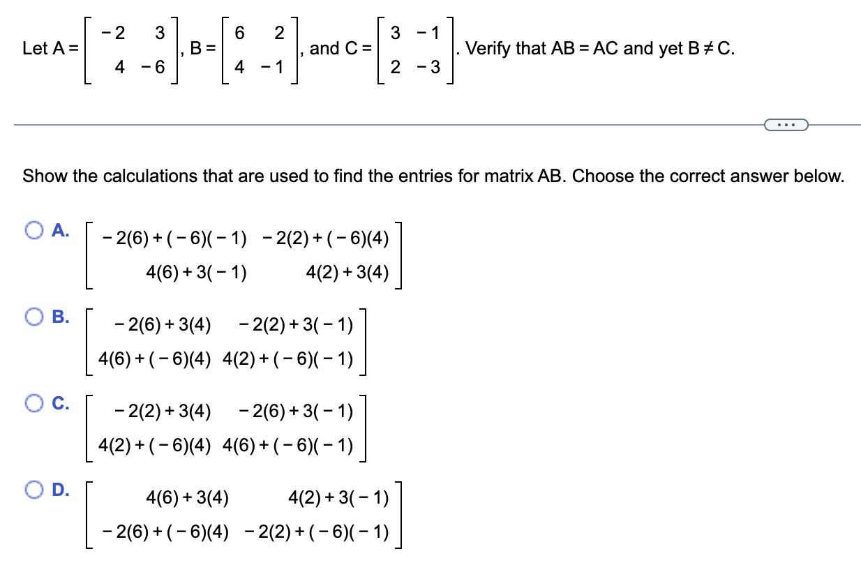 Solved Let A=[−243−6],B=[642−1], and C=[32−1−3]. Verify that | Chegg.com