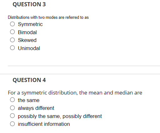 Solved QUESTION 3 Distributions with two modes are referred | Chegg.com