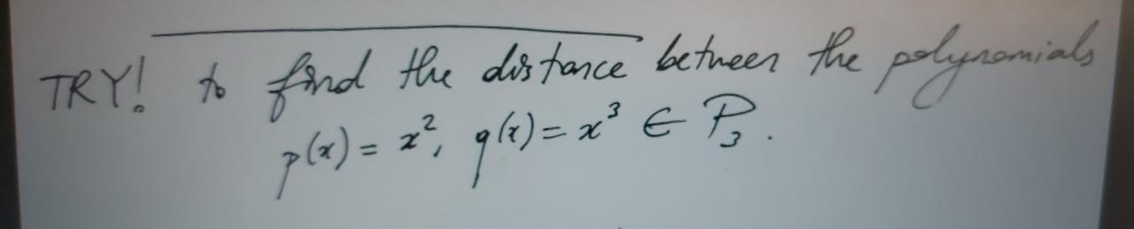 Solved p(x)=x2,q(x)=x3∈P3. | Chegg.com