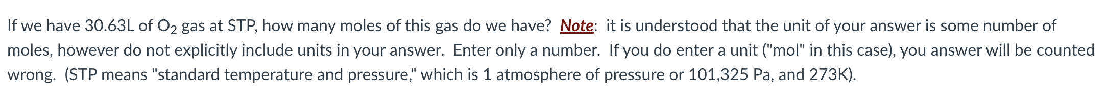 Solved If we have 30.63L of O2 gas at STP, how many moles of | Chegg.com