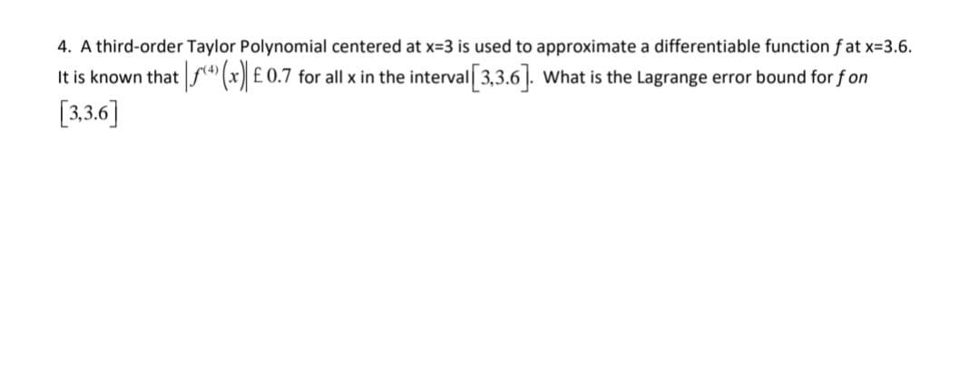 Solved 4. A third-order Taylor Polynomial centered at x=3 is | Chegg.com
