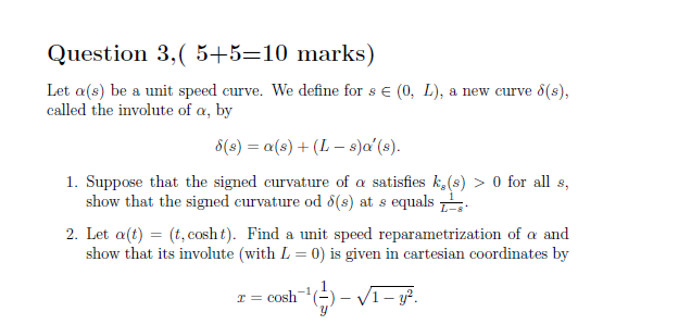 Question 3,( 5+5=10 marks) Let a(s) be a unit speed | Chegg.com