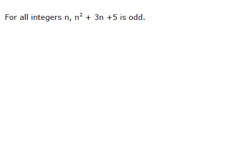 Solved For all integers n, n+ 3n +5 is odd. | Chegg.com