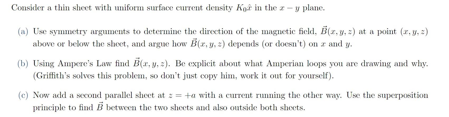 Solved Consider a thin sheet with uniform surface current | Chegg.com
