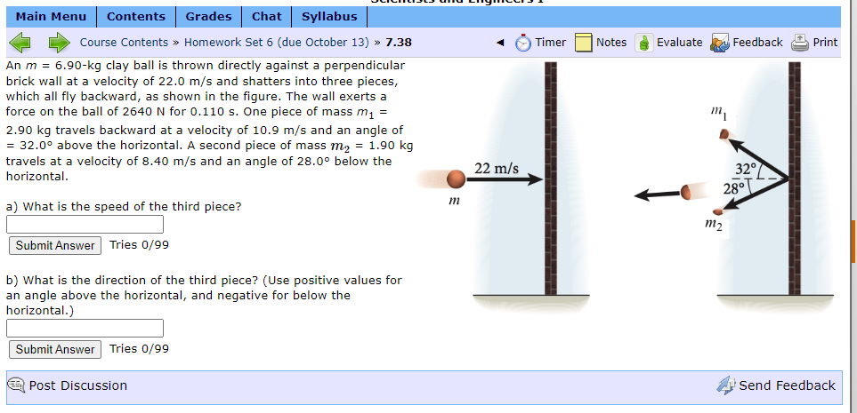 Solved An m=6.90−kg clay ball is thrown directly against a | Chegg.com
