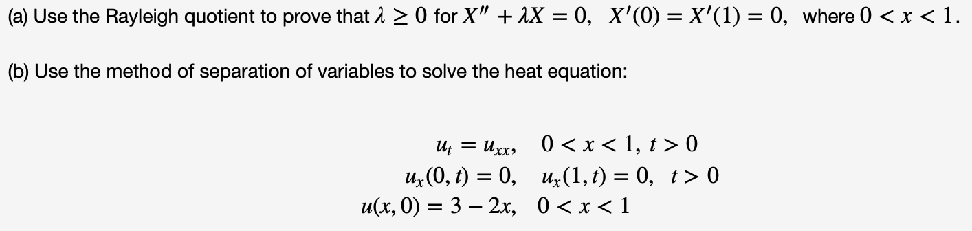 Solved (a) Use the Rayleigh quotient to prove that a > 0 for | Chegg.com