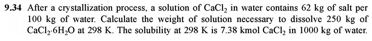 Solved 9.34 After a crystallization process, a solution of | Chegg.com Solved 9.34 After a crystallization process, a solution of | Chegg.com