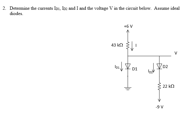 Solved 2. Determine the currents Ipi, Id2 and I and the | Chegg.com