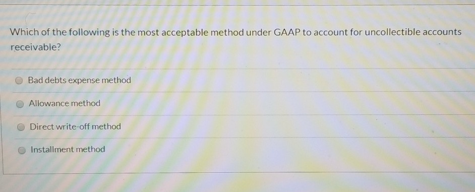 Solved Which of the following is the most acceptable method | Chegg.com