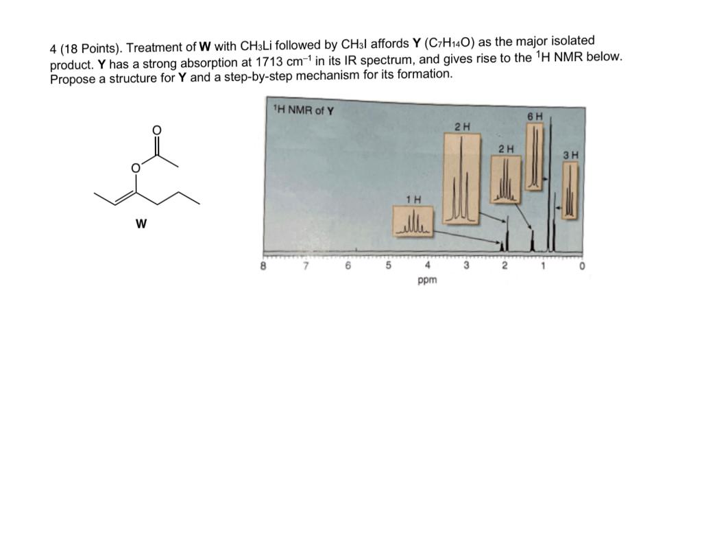 Solved 4 (18 Points). Treatment of W with CH3Li followed by | Chegg.com