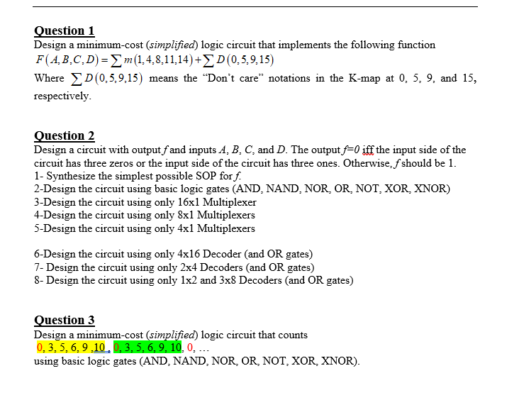 Solved Question 1 Design a minimum-cost (simplified) logic | Chegg.com