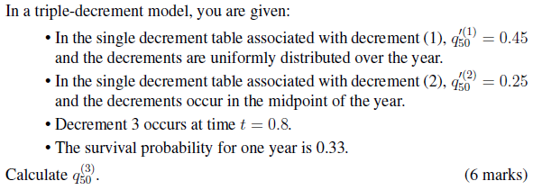 Solved 1) In a triple-decrement model, you are given: • In | Chegg.com