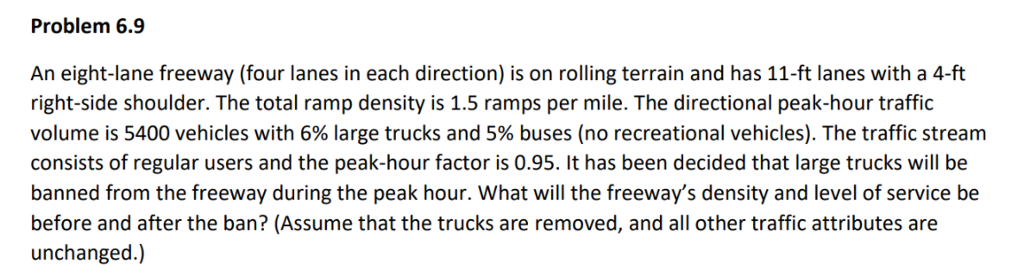 Solved Problem 6.9 An eight-lane freeway (four lanes in each | Chegg.com