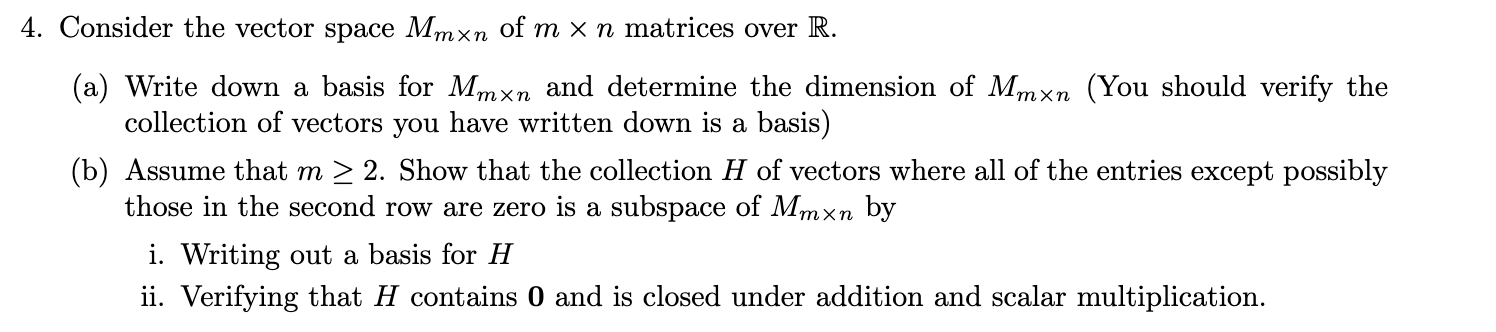 Solved 4. Consider the vector space Mmxn of mxn matrices | Chegg.com