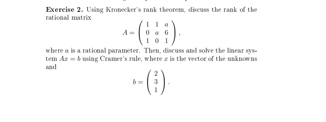 Solved A= Exercise 2. Using Kronecker's rank theorem, | Chegg.com