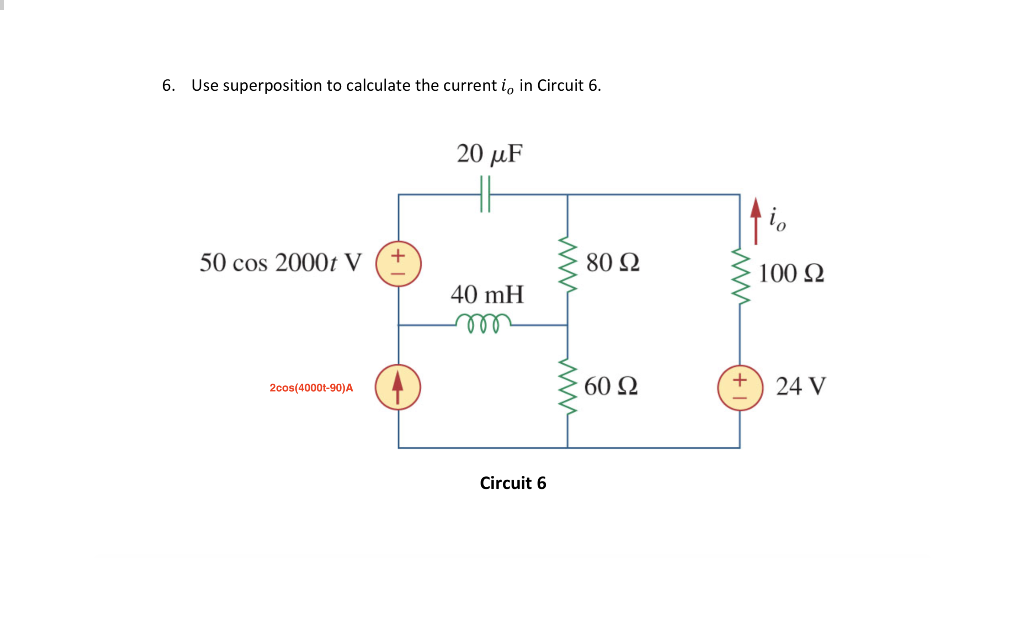 Solved 6. Use superposition to calculate the current io in | Chegg.com