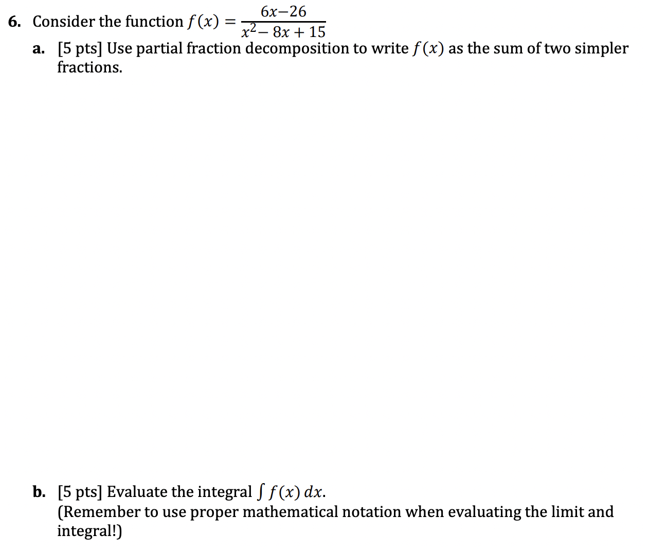 Solved Consider the function f(x)=6x-26x2-8x+15a. [5 pts] | Chegg.com
