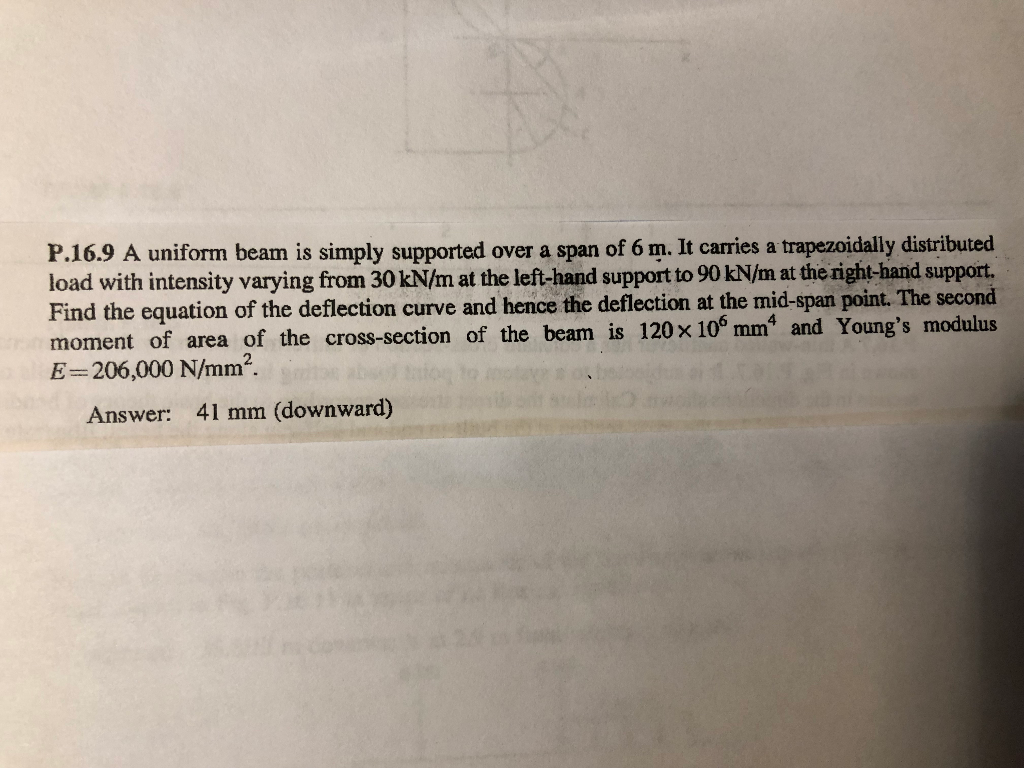 Solved P.16.9 A uniform beam is simply supported over a span | Chegg.com
