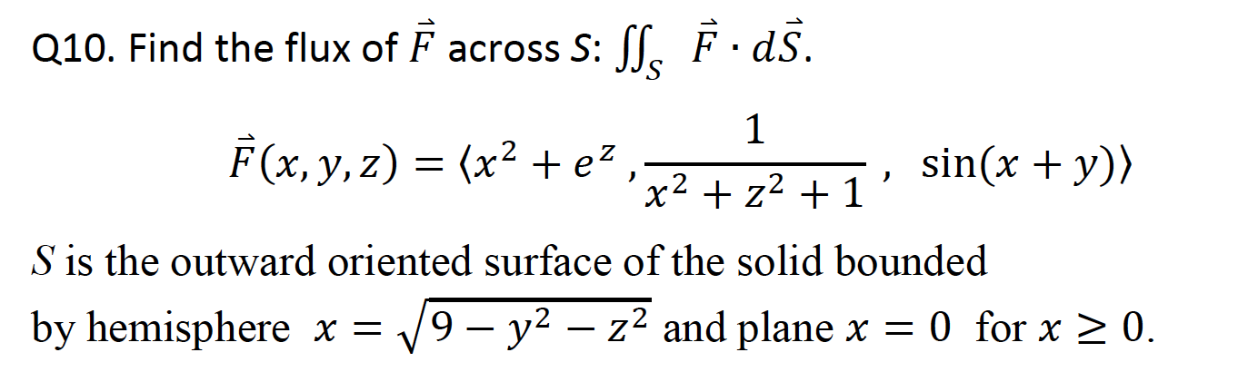 Solved Q10. ﻿Find the flux of ﻿vec(F) ﻿across | Chegg.com