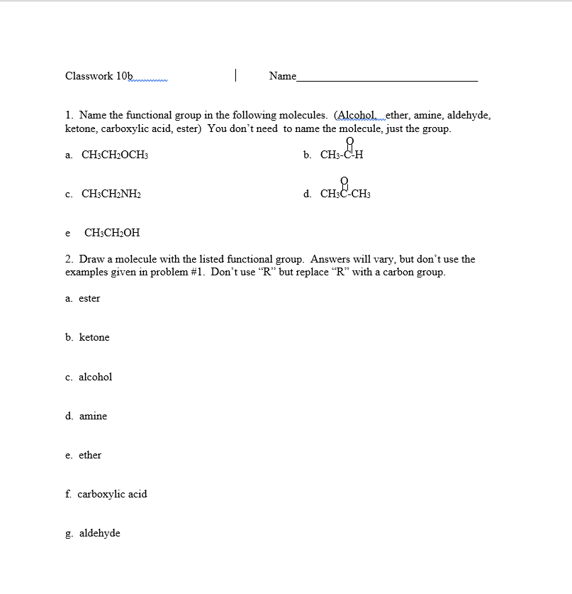 Solved Classwork 10 b | Name 1. Name the functional group | Chegg.com