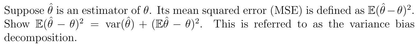 Solved Suppose Ô is an estimator of 0. Its mean squared | Chegg.com