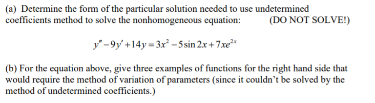 Solved (a) Determine the form of the particular solution | Chegg.com