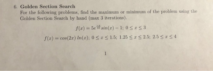 Solved 6. Golden Section Search For the following problems, | Chegg.com