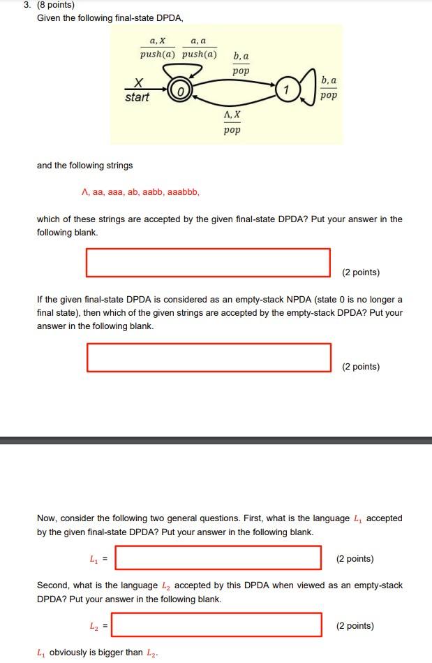 Solved 3. (8 points) Given the following final-state DPDA, | Chegg.com