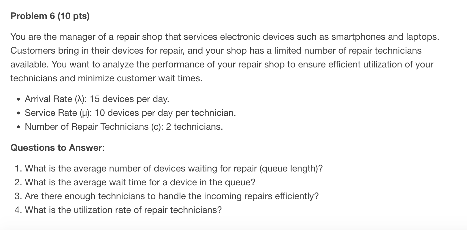 Solved Problem 6 (10 ﻿pts)You are the manager of a repair | Chegg.com