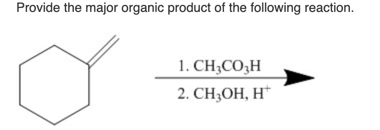Solved Provide the major organic product of the following | Chegg.com