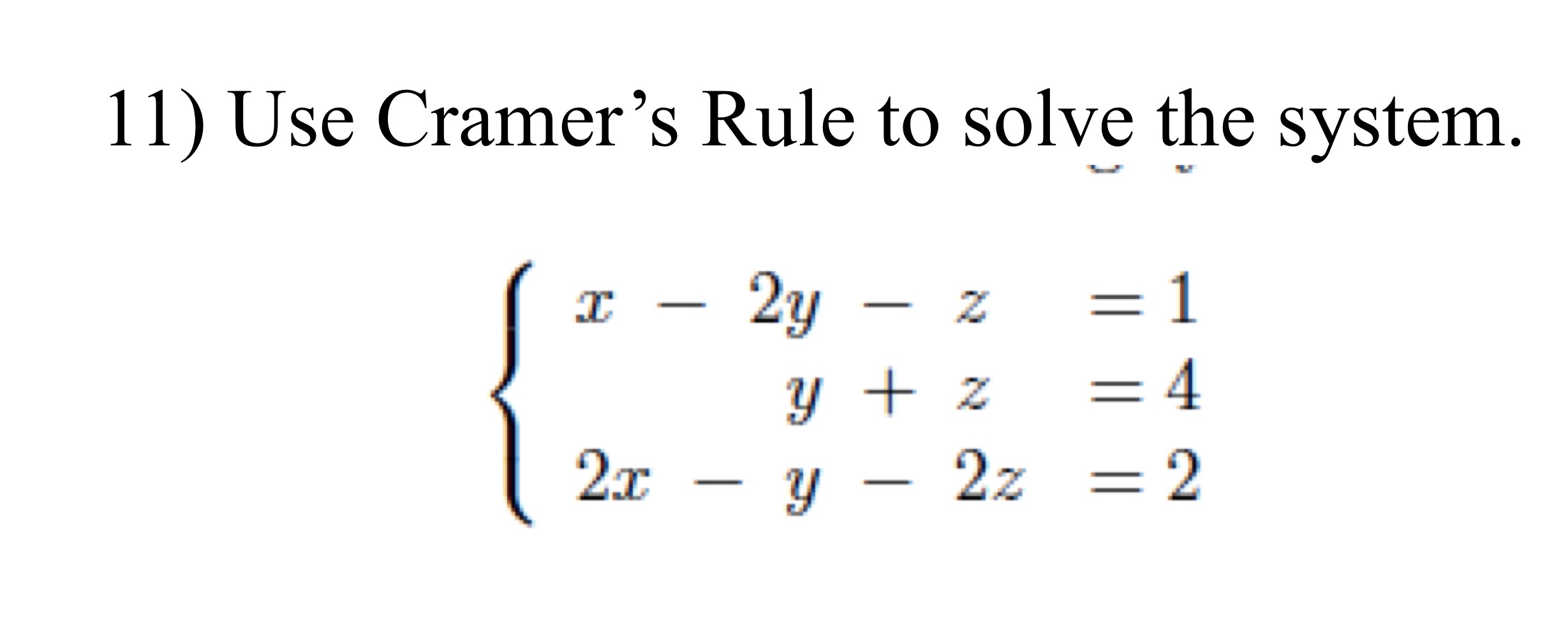 Use Cramer's Rule to ﻿solve the | Chegg.com