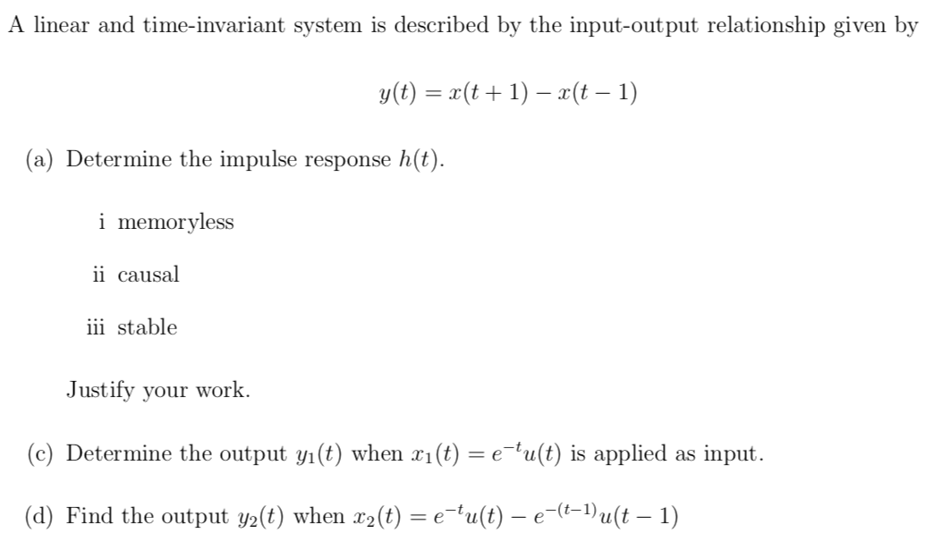 Solved A Linear And Time Invariant System Is Described By 