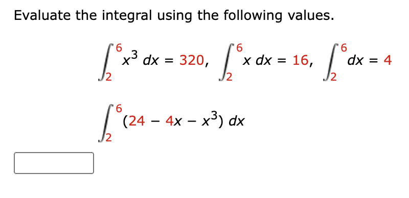 Solved Evaluate the integral using the following values. | Chegg.com