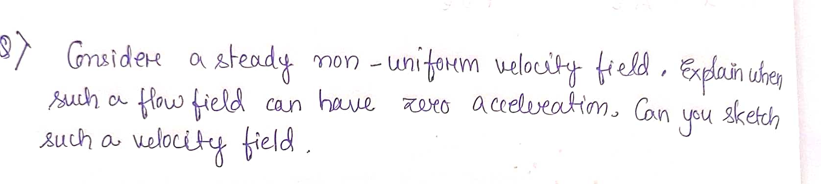 Solved Considere a steady non - uniform velocity field. | Chegg.com