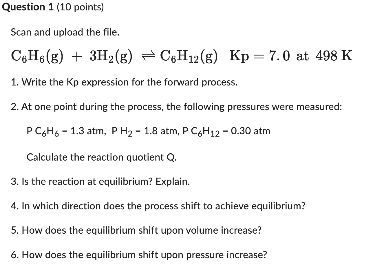 Solved Scan and upload the file. C6H6( g)+3H2( g)⇌C6H12( | Chegg.com