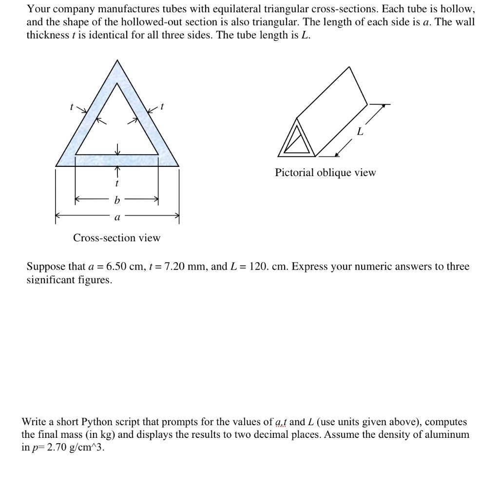 Solved Your company manufactures tubes with equilateral | Chegg.com