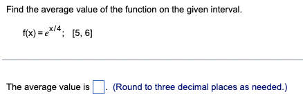 Solved Find the average value of the function on the given | Chegg.com