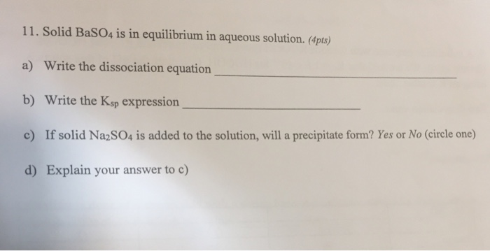 Solved 11. Solid BaSO4 is in equilibrium in aqueous | Chegg.com