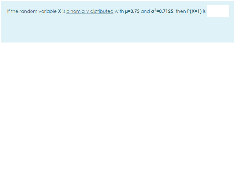 Solved If The Random Variable X Is Binomially Distributed 7370