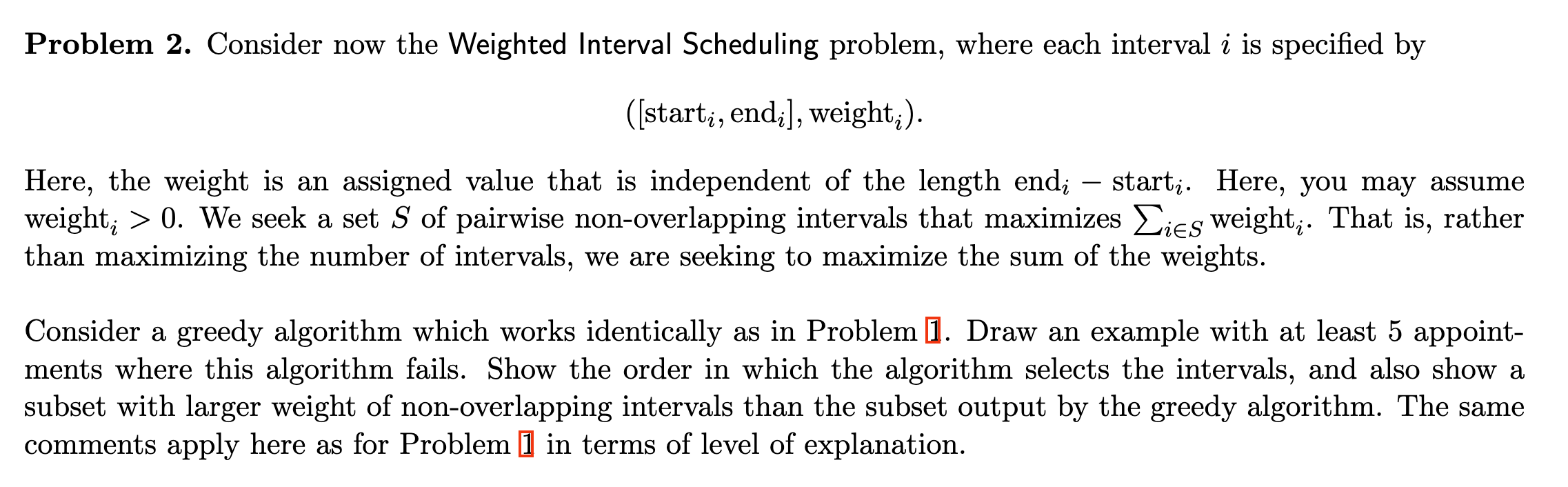 Solved Problem 2. Consider now the Weighted Interval | Chegg.com Solved Problem 2. Consider now the Weighted Interval | Chegg.com