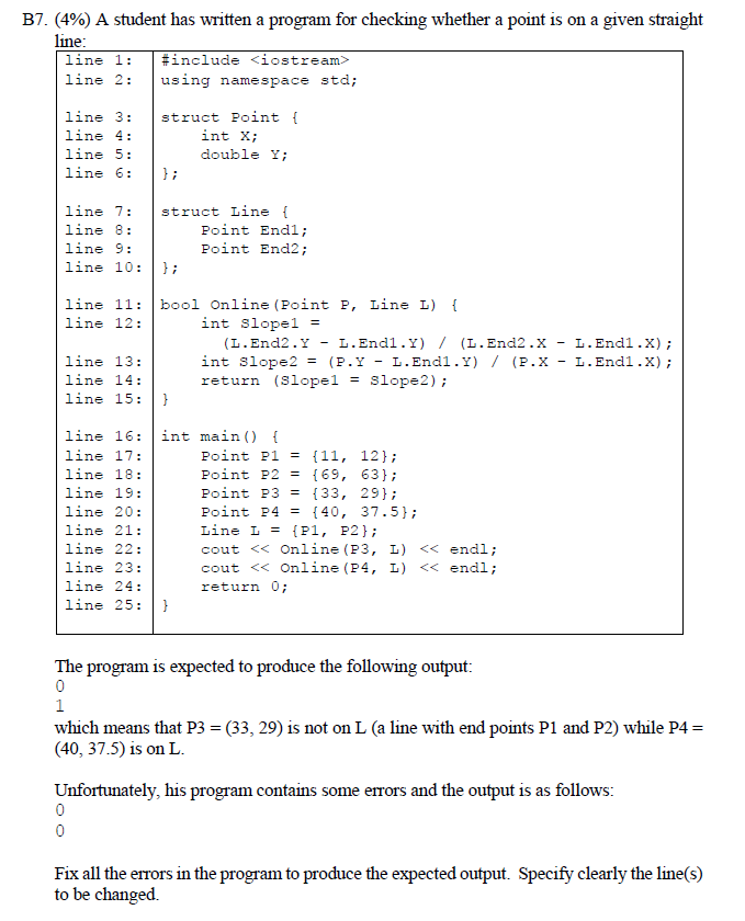 Solved B7. (%) A student has written a program for checking | Chegg.com