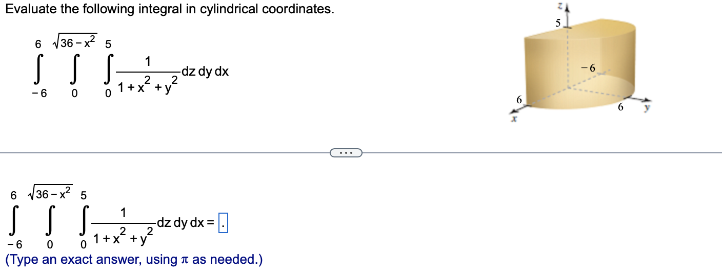 Solved Evaluate the following integral in cylindrical | Chegg.com