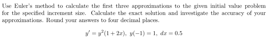 Solved Use Euler's method to calculate the first three | Chegg.com