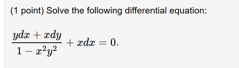 Solved (1 point) Solve the following differential equation: | Chegg.com