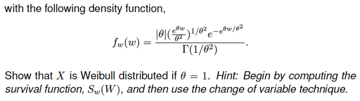 Solved a.) Consider the log linear model Y=lnX=μ+γ′Z+σW for | Chegg.com